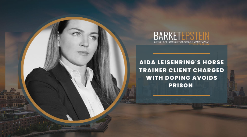 Aida Leisenring's Horse Trainer Client Charged with Doping Avoids Prison