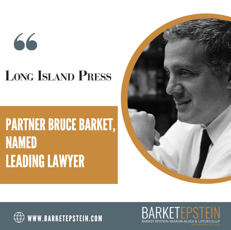Partner Bruce Barket Named Leading Lawyer by Long Island Press